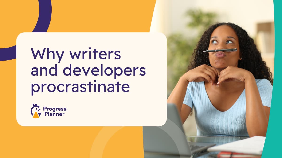 Why writers and developers procrastinate - Progress Planner