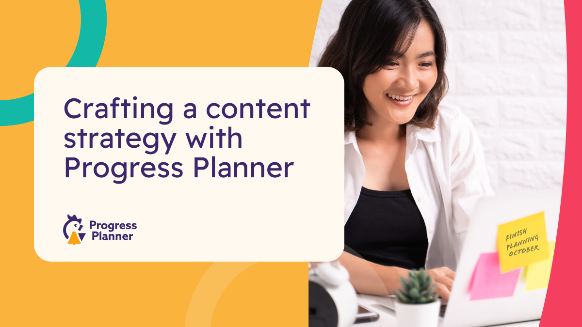 Crafting a content strategy with Progress Planner - Progress Planner