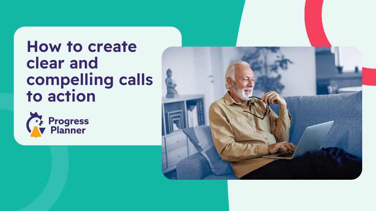 How to create clear and compelling calls to action - Progress Planner